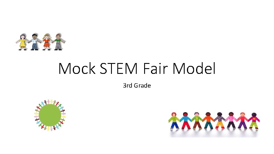 Mock STEM Fair Model 3 rd Grade The