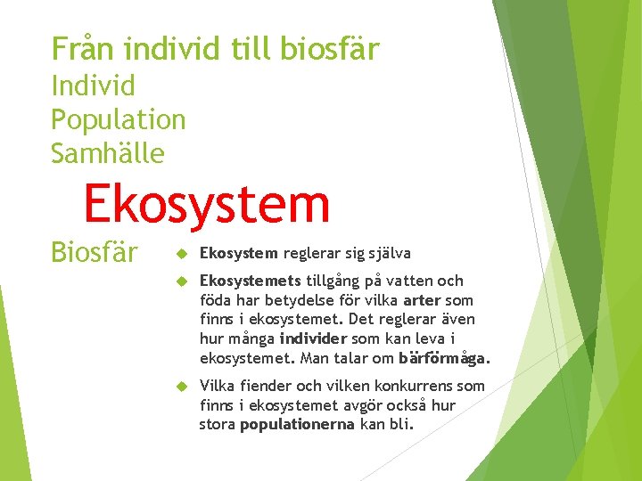 Ekologi Gr lran om huset Hur fungerar olika