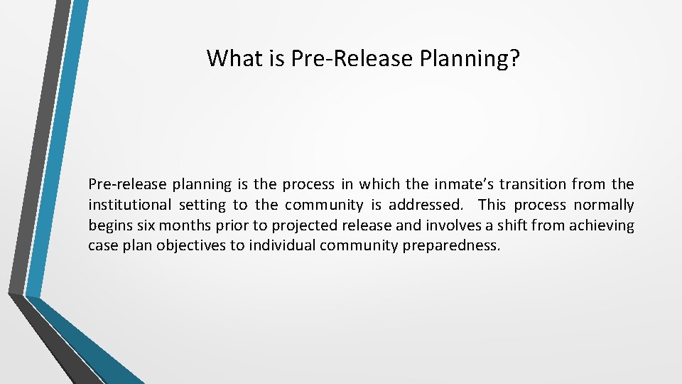 Reentry What is Reentry The reentry process begins