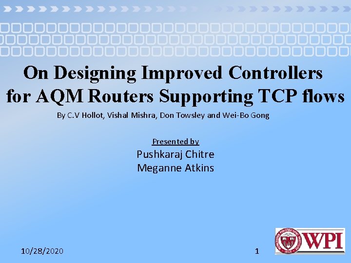 On Designing Improved Controllers for AQM Routers Supporting