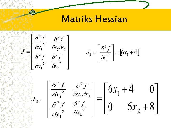 OPTIMASI MULTIVARIABEL Differensial ker dari f Jika semua