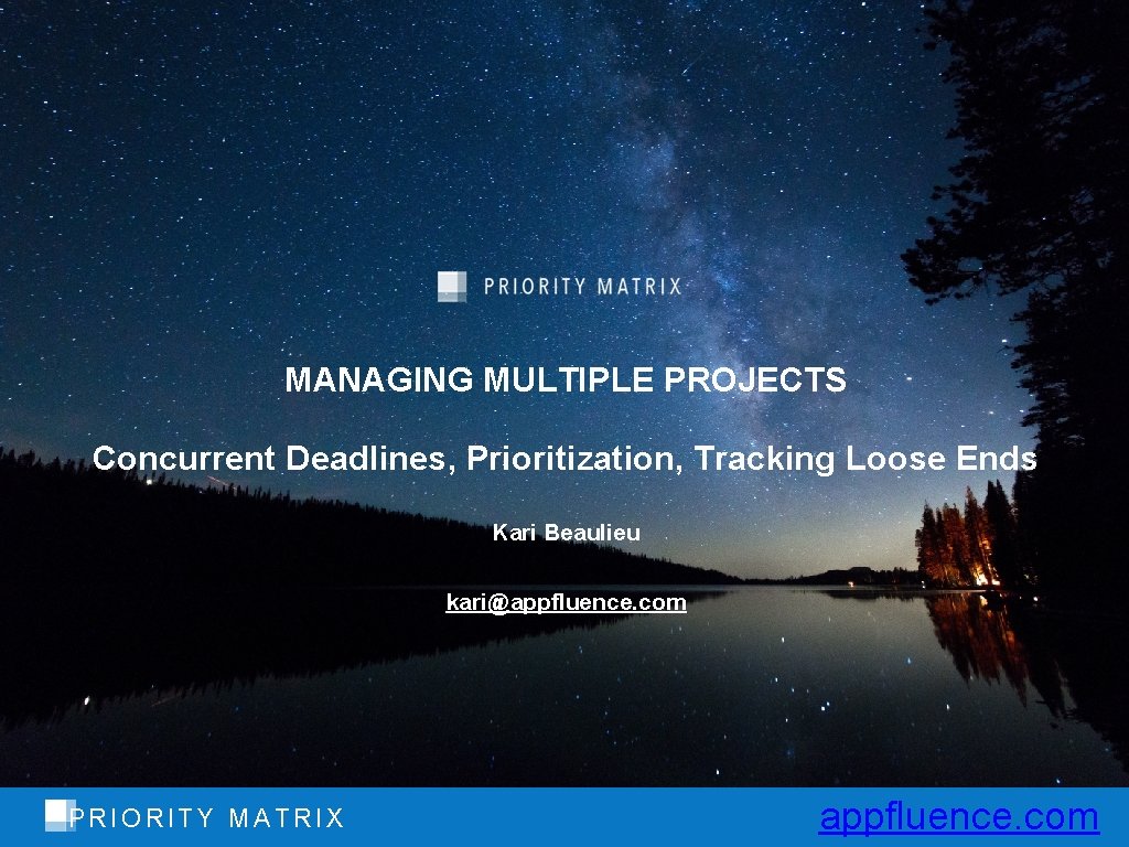 MANAGING MULTIPLE PROJECTS Concurrent Deadlines Prioritization Tracking Loose