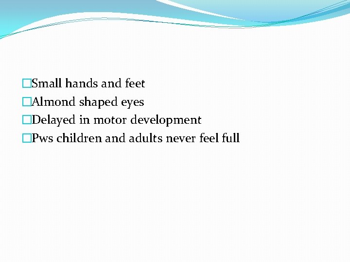 What is Prader Willi PraderWilli Syndrome PWS is