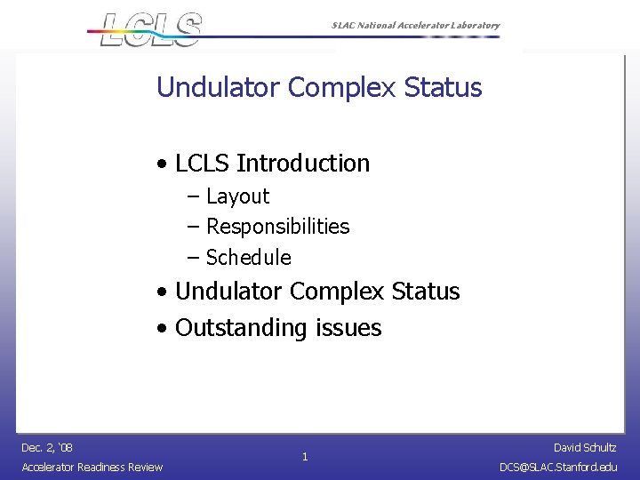 SLAC National Accelerator Laboratory Undulator Complex Status LCLS