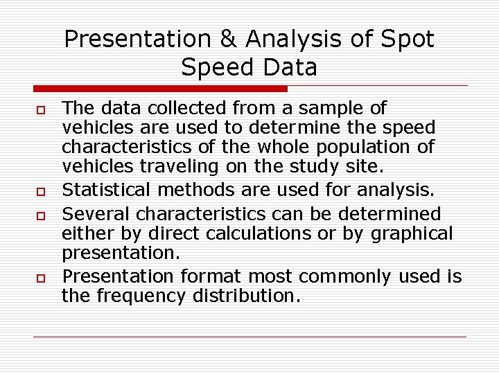 Traffic Engineering Studies Spot Speed Studies Chapter 4