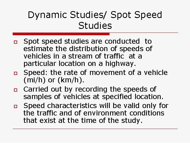 Traffic Engineering Studies Spot Speed Studies Chapter 4