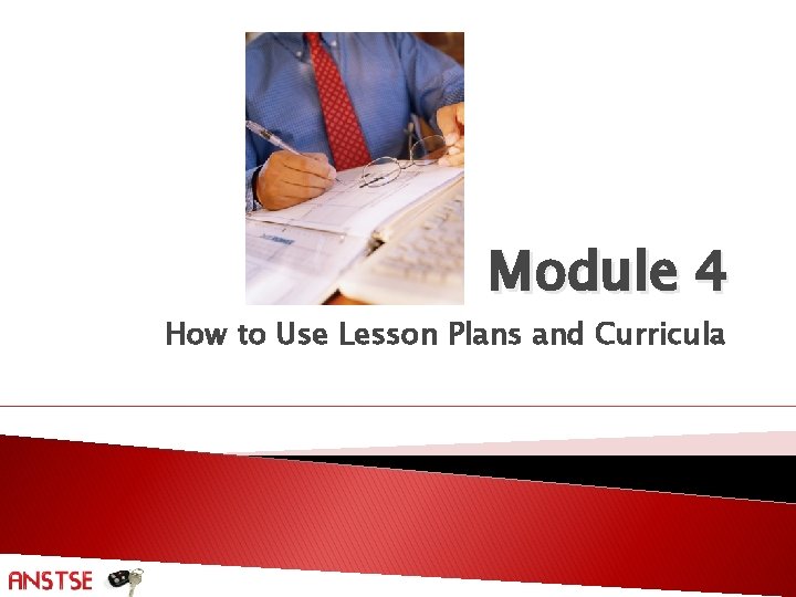 Module 4 How to Use Lesson Plans and