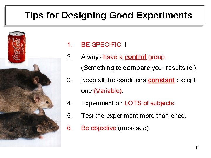 THE SCIENTIFIC METHOD How do scientists perform GOOD