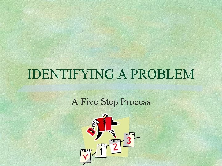 Identifying a Problem An Approach to Effective School