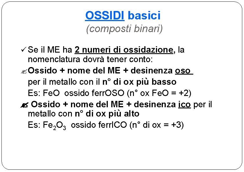NOMENCLATURA COMPOSTI INORGANICI ELEMENTI Metalli Nonmetalli e Semimetalli