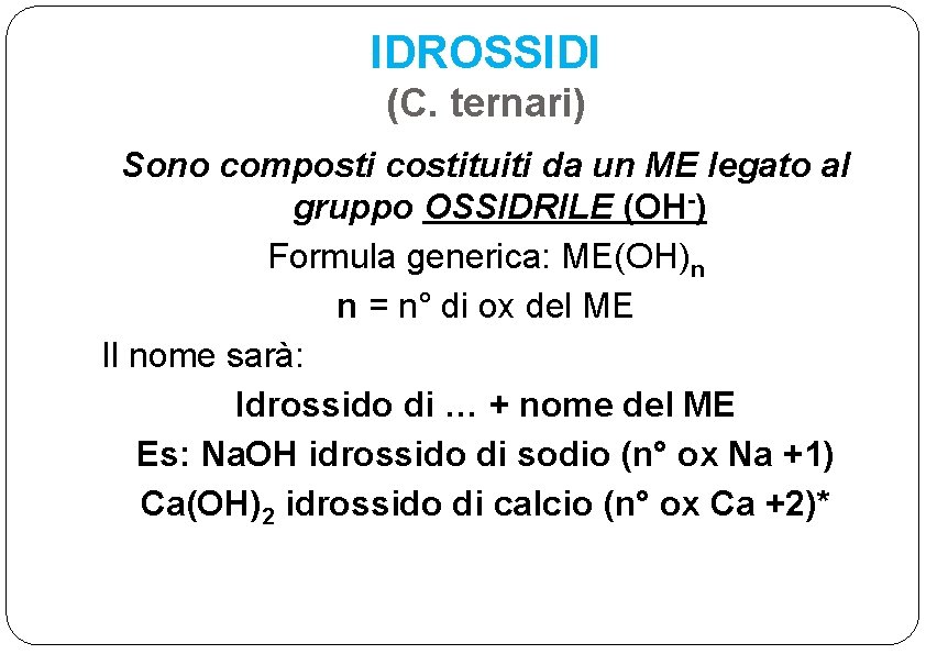 NOMENCLATURA COMPOSTI INORGANICI ELEMENTI Metalli Nonmetalli e Semimetalli