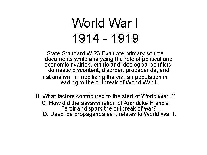 World War I 1914 1919 What you need