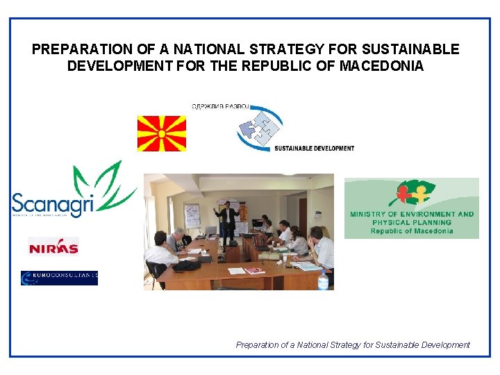 PREPARATION OF A NATIONAL STRATEGY FOR SUSTAINABLE DEVELOPMENT