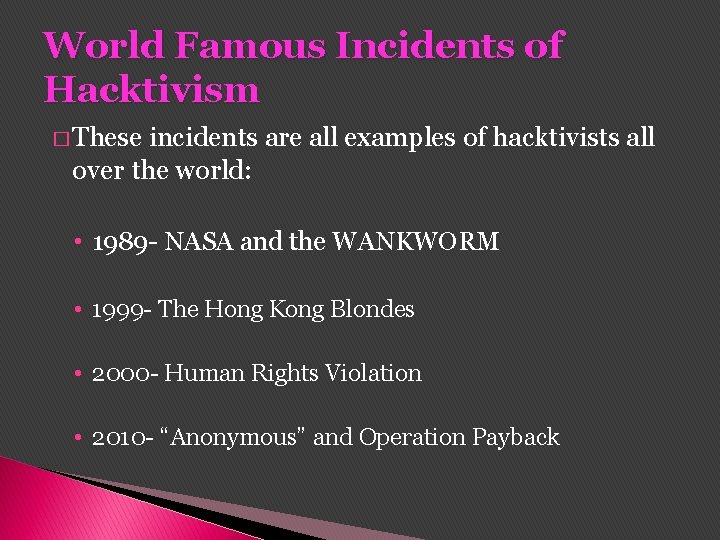 Hacktivism Lauren Tanking COSC 101 007 Presentation Overview