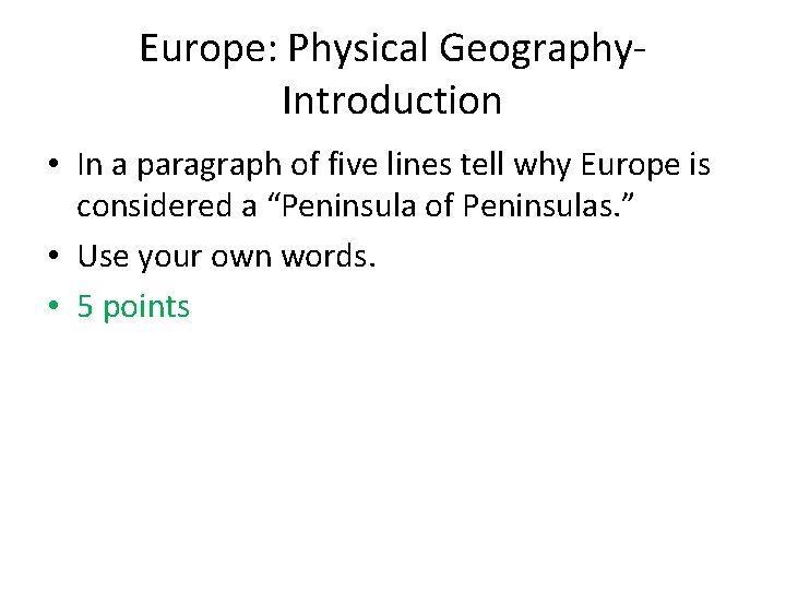 date Warm Up Study the map of Europe