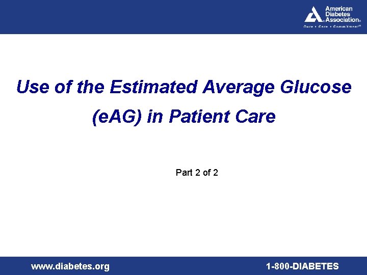 Use of the Estimated Average Glucose e AG