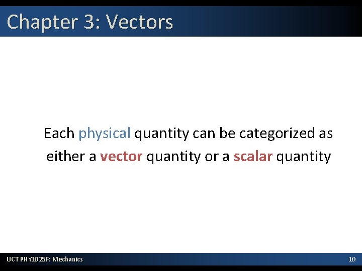 Physics 1025 F Mechanics VECTORS Dr Steve Peterson