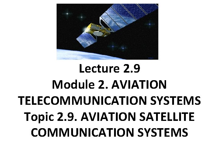 Lecture 2 9 Module 2 AVIATION TELECOMMUNICATION SYSTEMS