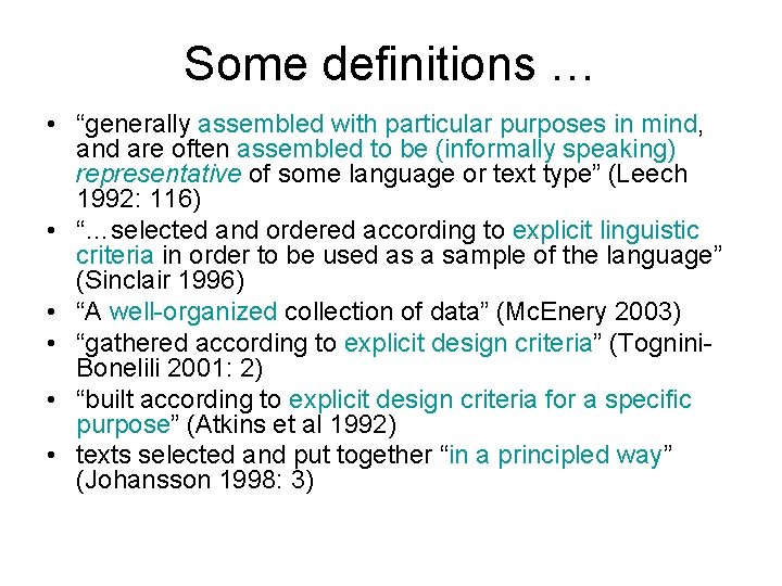 Corpus design and types of corpora Corpus Linguistics