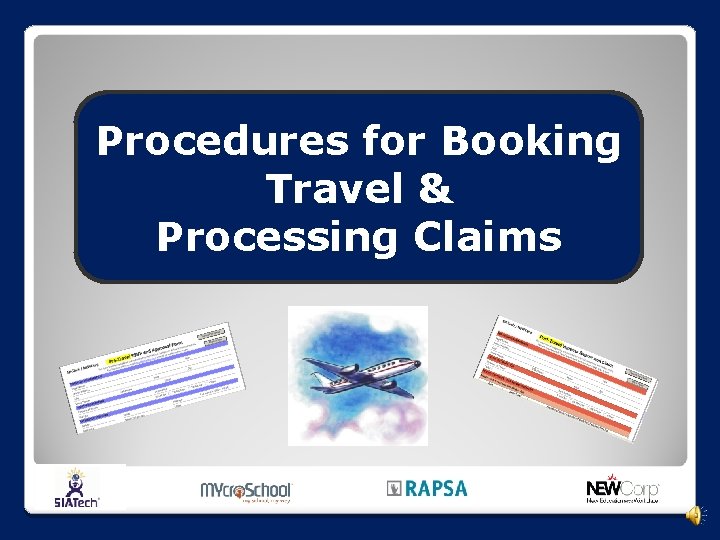 Procedures for Booking Travel Processing Claims Travel Outline
