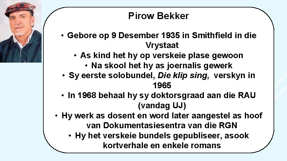 Boggomsbaaiblues Pirow Bekker Pirow Bekker Gebore op 9