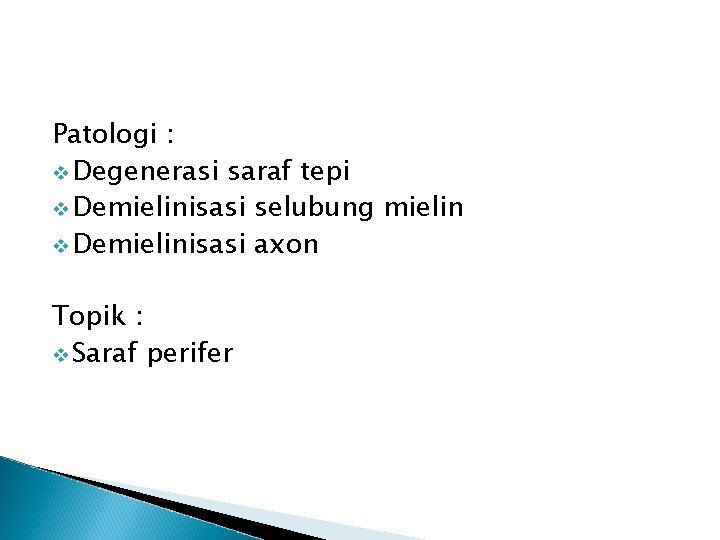 PenyakitPenyakit Gangguan Saraf Tepi Yuliarni Syafrita Bagian Neurologi