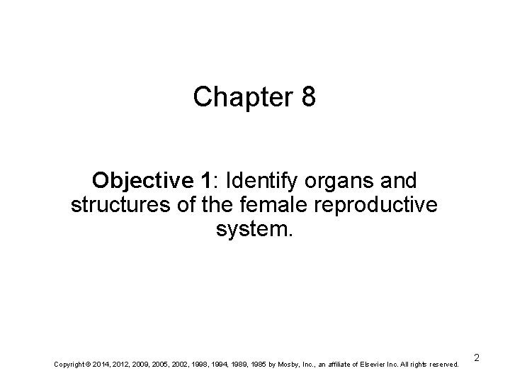 Chapter 8 Female Reproductive System Copyright 2014 2012