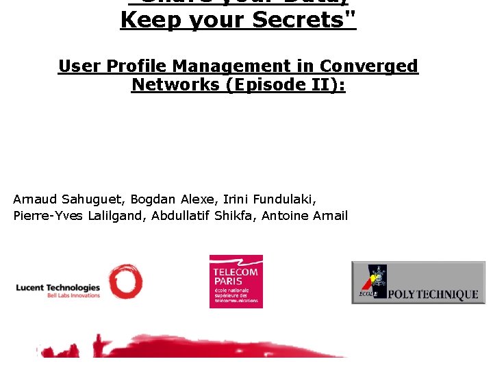 Share your Data Keep your Secrets User Profile