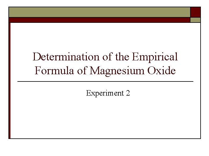 Determination Of The Empirical Formula Of Magnesium Oxide Determination Of The Empirical Formula Of Magnesium Oxide