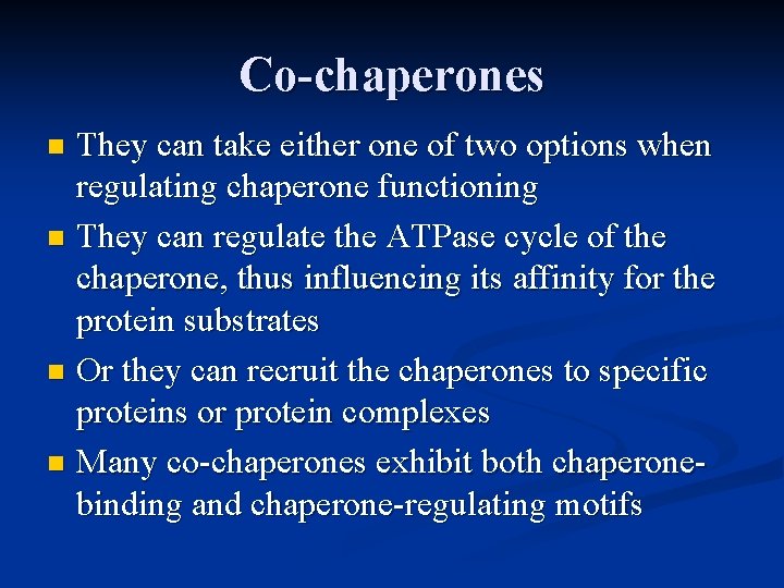 From the Cradle to the grave molecular chaperones