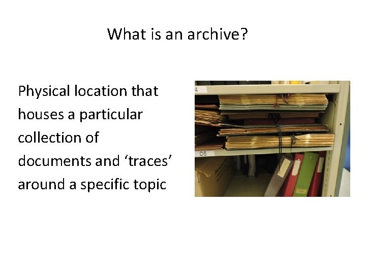 Doing Archival Research workshop Gabrielle Durepos Ph D