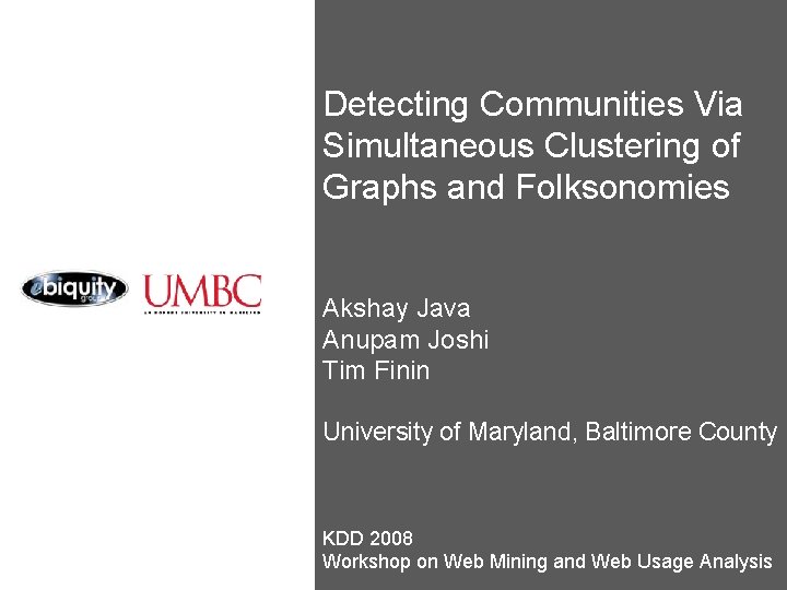 Detecting Communities Via Simultaneous Clustering of Graphs and