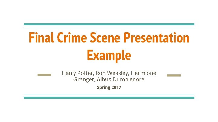 Final Crime Scene Presentation Example Harry Potter Ron