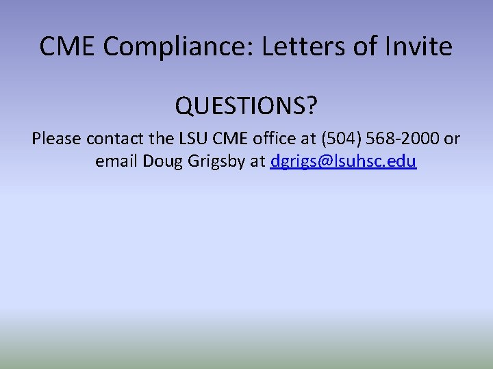 CME Compliance Letters of Invite Once faculty have