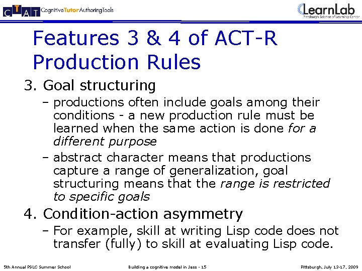 How to ACTR Building a cognitive model in