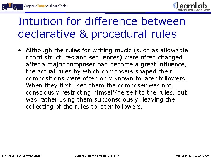 How to ACTR Building a cognitive model in