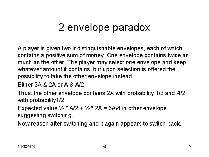 Paradox 1 One of 3 prisoners is to