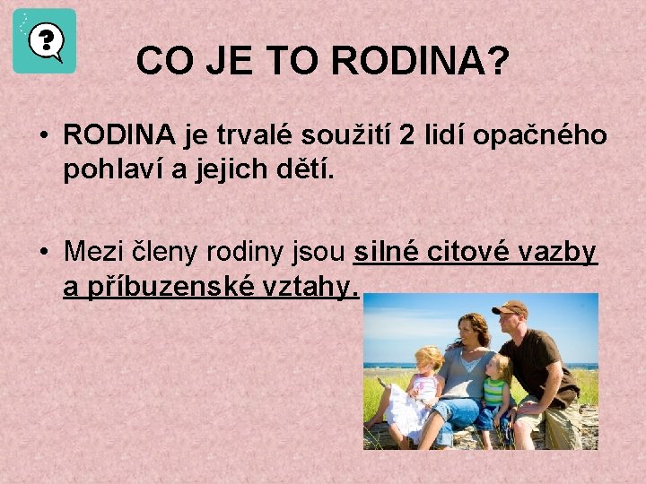 Vchova k obanstv RODINA Anotace Prezentace slou jako