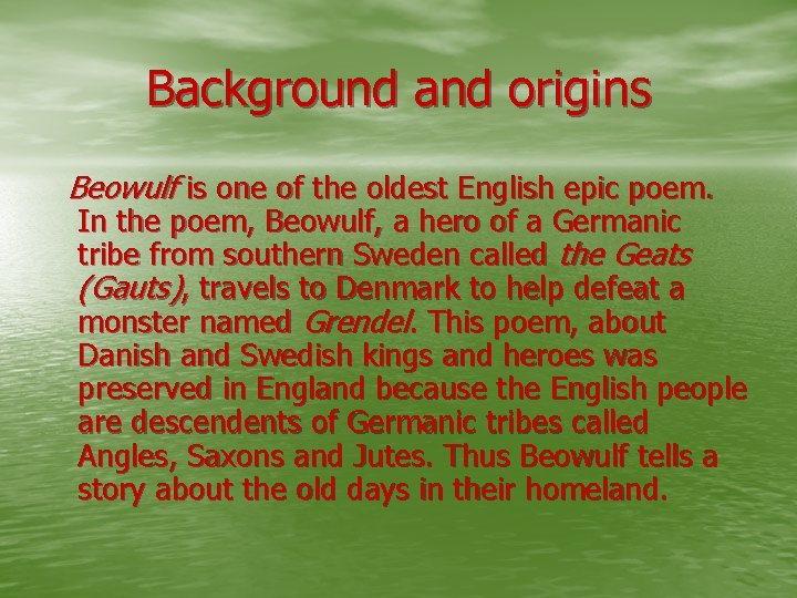 The Epic Beowulf Contents Background and origins The