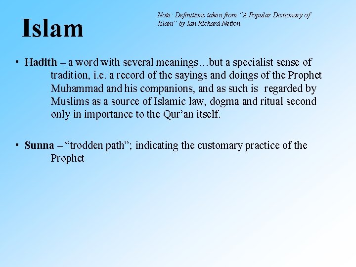 Islam Islam Note Definitions taken from A Popular