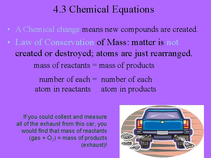 4 3 Chemical Equations A Chemical change means