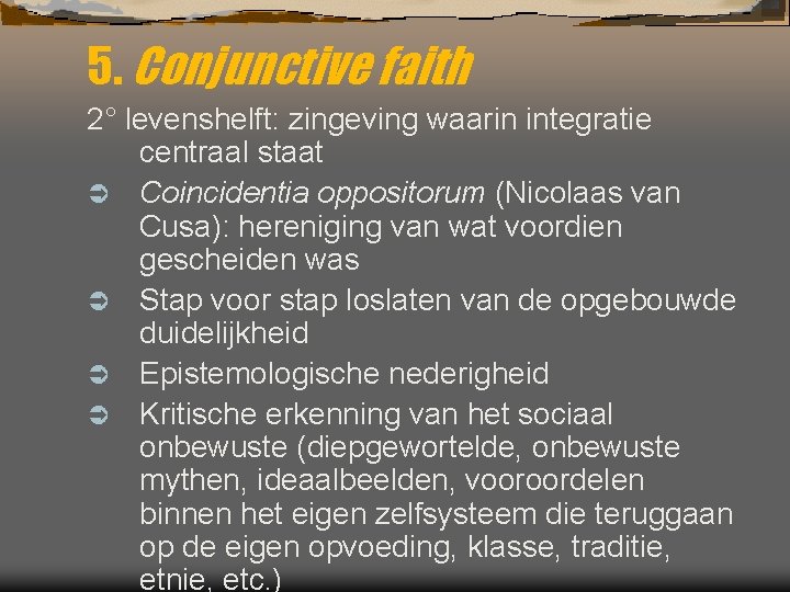 Geloofsontwikkeling Het klassieke model van James Fowler Emory