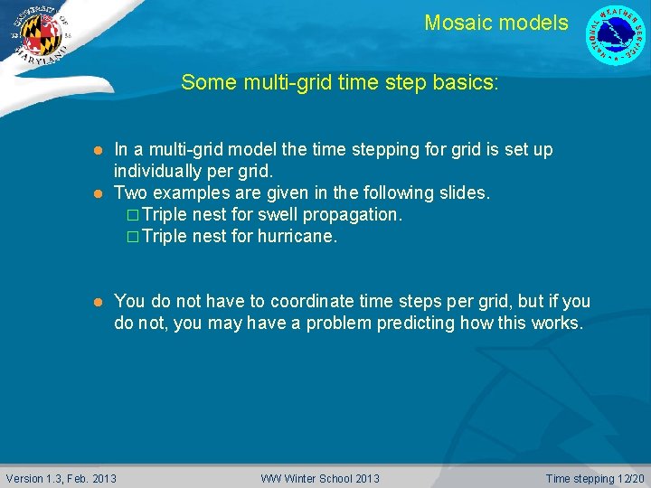 Time stepping Hendrik Tolman The WAVEWATCH III Team