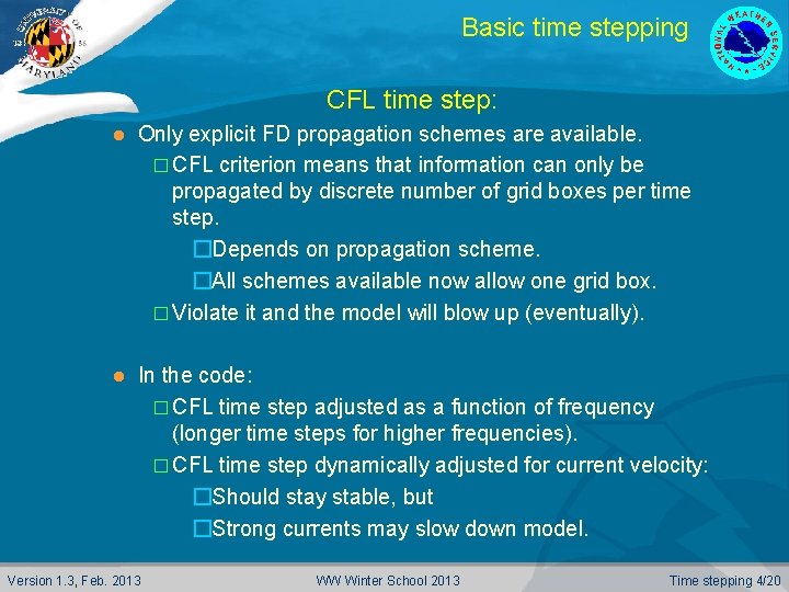 Time stepping Hendrik Tolman The WAVEWATCH III Team