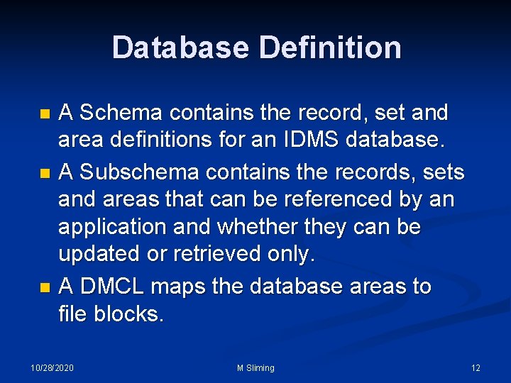 Intro to IDMS Margaret Sliming 10282020 M Sliming
