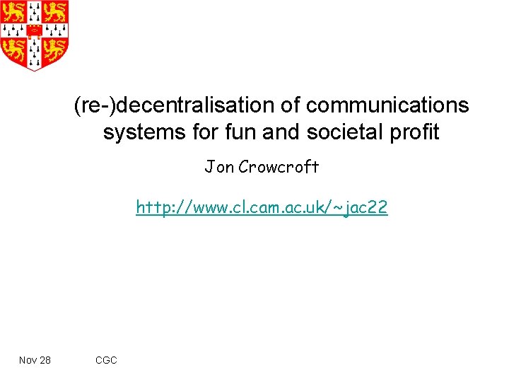redecentralisation of communications systems for fun and societal