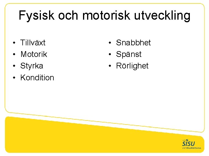Plattformen Idrottens barn och ungdomsledarutbildning Utvecklingsomrden ...