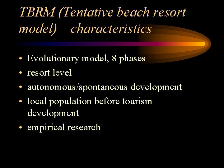 TODAY What are the typologies of tourism development
