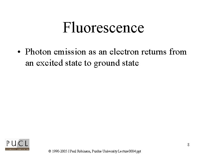 BMS 602 A631 Lecture 4 Light and Fluorescence