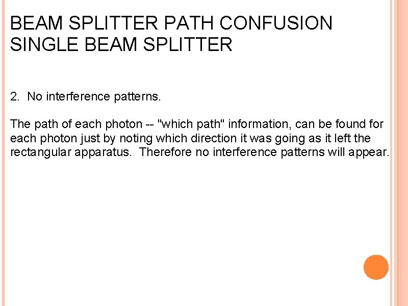 QUANTUM SPLITTING by Robert Nemiroff Michigan Technological University